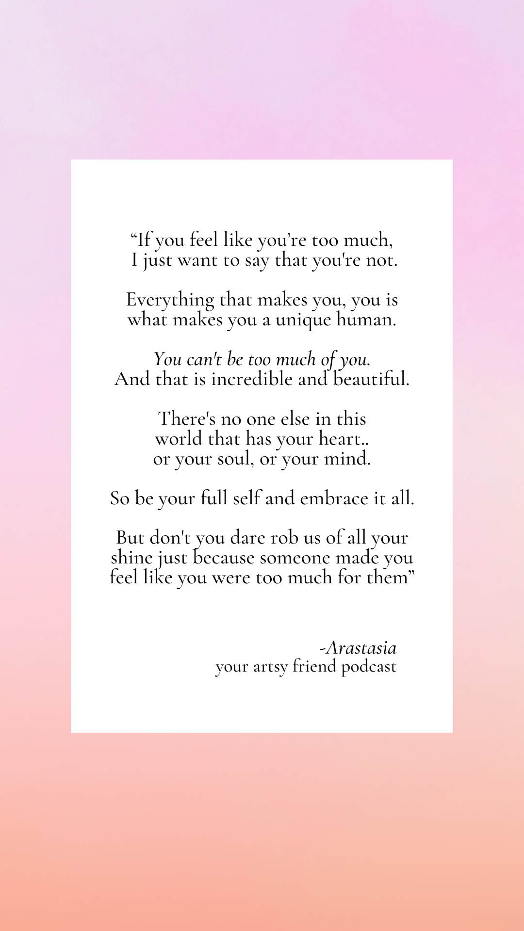 A Pep-Talk for When You're Feeling Like You're Too Much